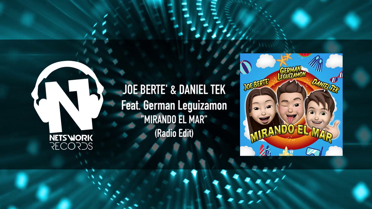 Joe Berte' & Daniel Tek Feat. German Leguizamon "Mirando El Mar" - YouTube
