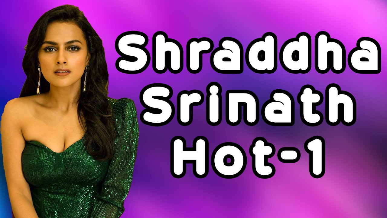 Shraddha Srinath Hot -1 - YouTube