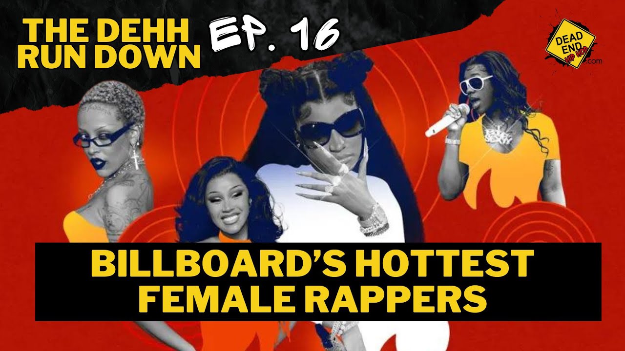 Billboard’s HOTTEST Female Rappers | DEHH Rundown Ep. 16 - YouTube