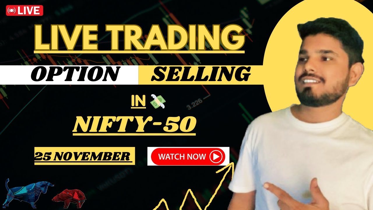 25th Nov -Live Intraday Trading || Selling Nifty option II #banknifty # ...
