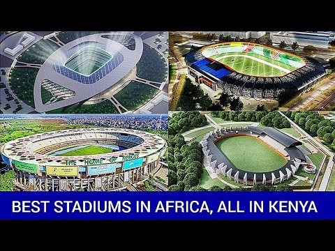New Most Beautiful Stadiums in The World All in Kenya, Africa - YouTube