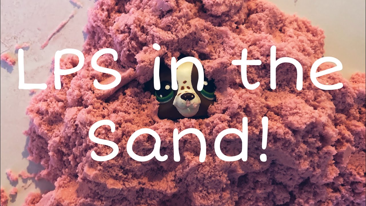 LPS in the Sand! - YouTube