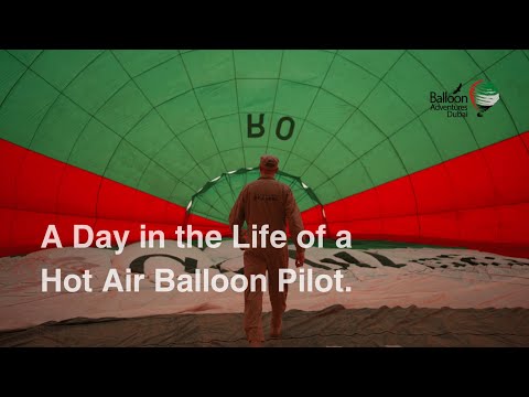 A Day in the Life of a Hot Air Balloon Pilot | Balloon Adventures Dubai