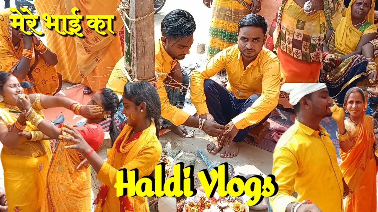 मेरे भाई का हल्दी रसम गांव का 😚 Haldi Vlogs Video Pahli Bar 🙌 Selfi Boy Manoj Prajapati - YouTube