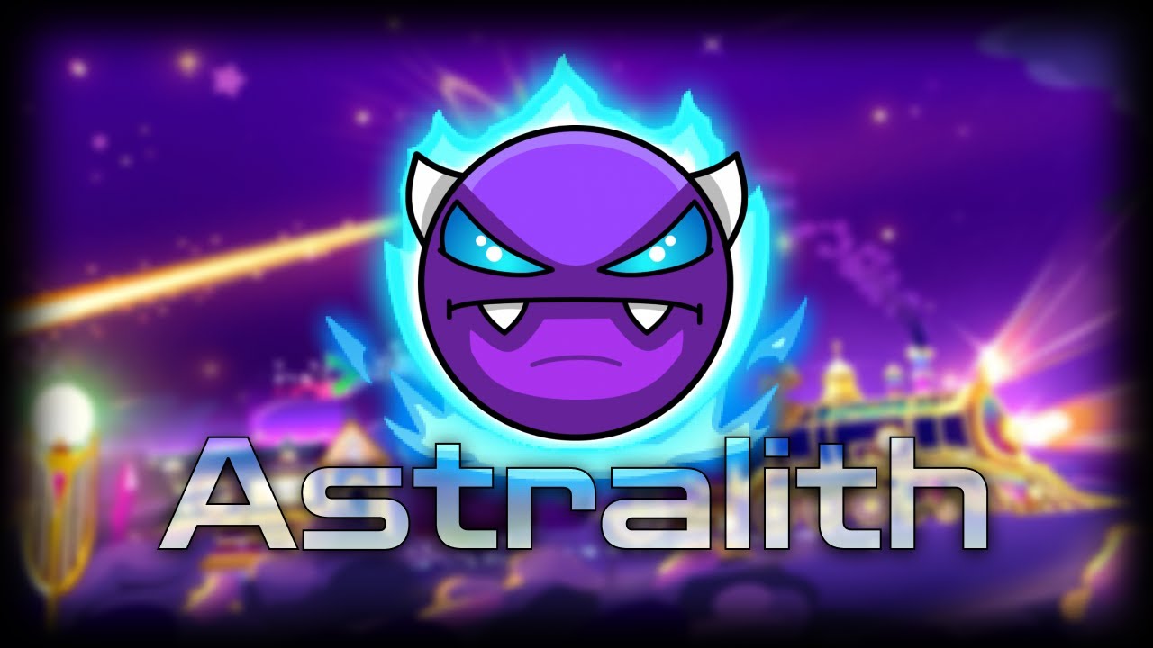 【Classic初のMythicレート】Geometry Dash (Demon) "Astralith" - MILLIONgd ...