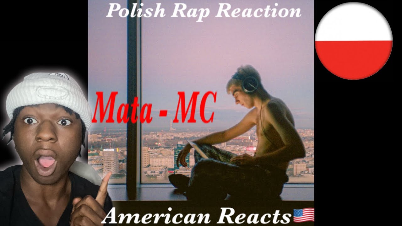 POLAND🔥🔥| American Reacts to Polish rap! Mata - MC #PolishRap - YouTube