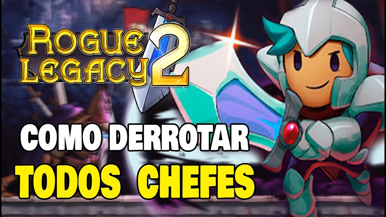 [ROGUE LEGACY 2 ] - METODO FACIL E RAPIDO DE DERROTAR TODOS OS CHEFES ...