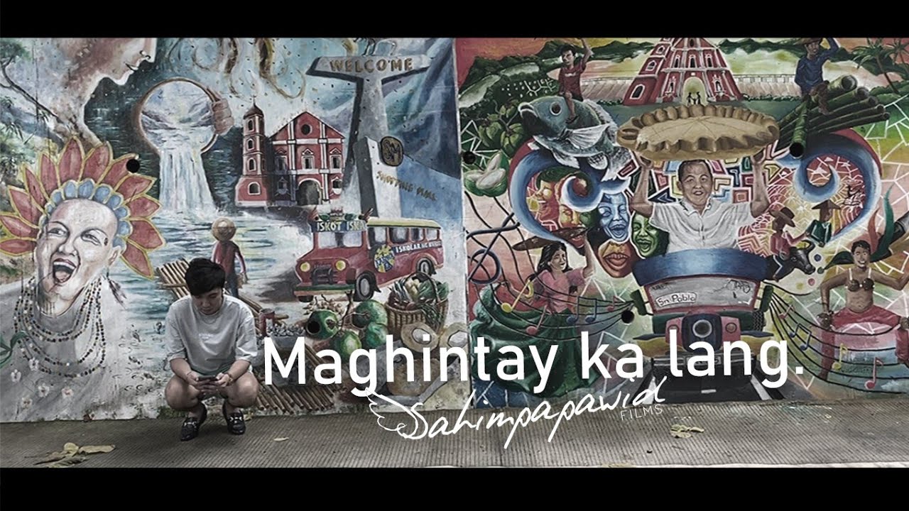 Maghintay Ka Lang - Isang maikling pelikula. - YouTube