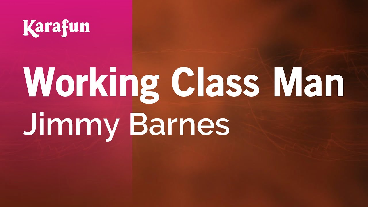 Working Class Man - Jimmy Barnes | Karaoke Version | KaraFun - YouTube