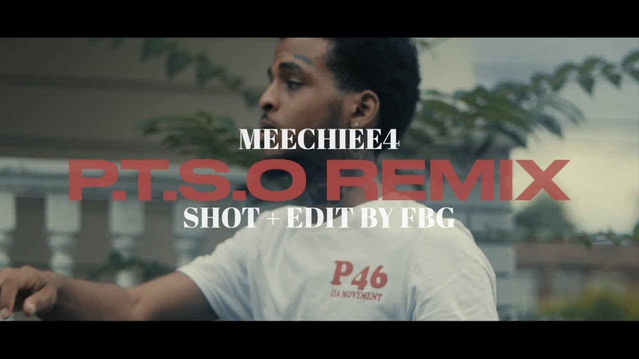 Meechiee 4- P.T.S.O Remix - YouTube