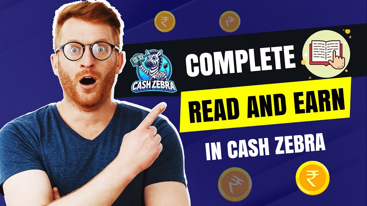 How to use Read and Earn (Cash Zebra) - YouTube