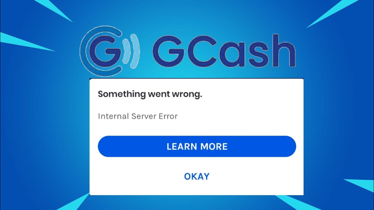 GCASH INTERNAL SERVER ERROR - YouTube