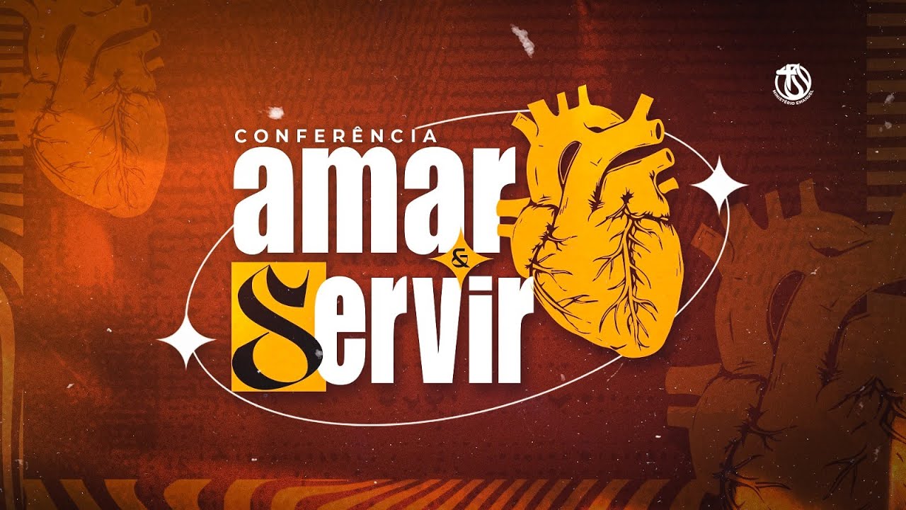 CONFERÊNCIA AMAR E SERVIR - CULTO NOITE - YouTube
