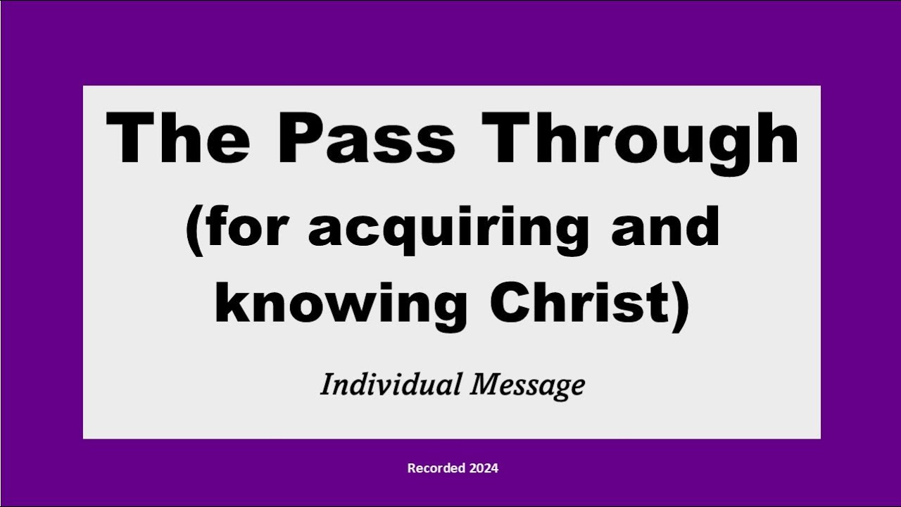 The Pass Through (for Acquiring and Knowing Christ) - YouTube