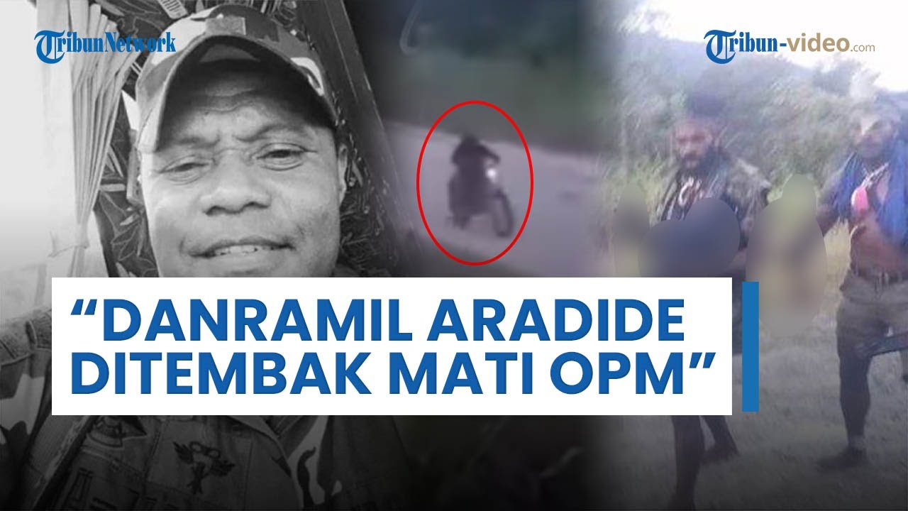 Kesaksian Warga dan Kodam XVII Cenderawasih: Yakin Pembunuh Danramil ...