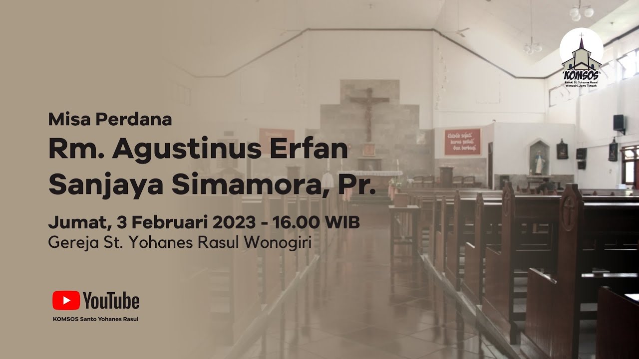 Misa Perdana 'Rm. Agustinus Erfan Sanjaya Simamora, Pr.' | Jumat, 3 Februari 2023 Pukul 16.00 ...