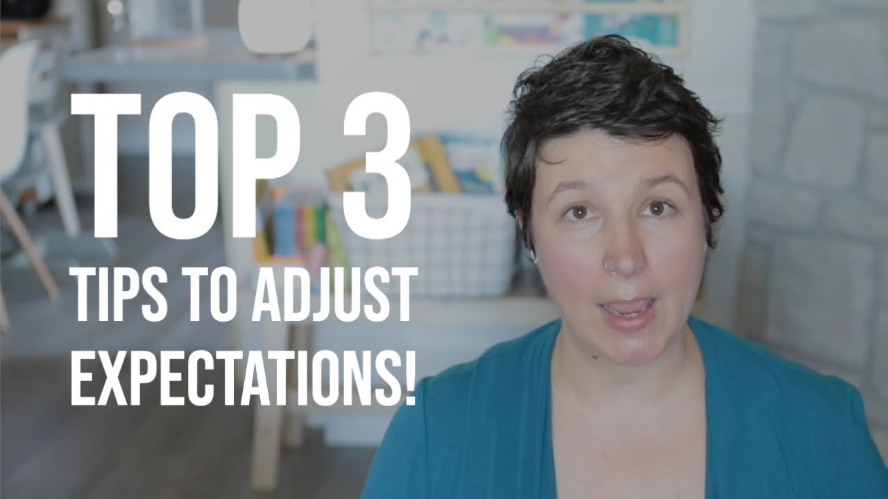 Top 3 Tips to ADJUST EXPECTATIONS!!! - YouTube