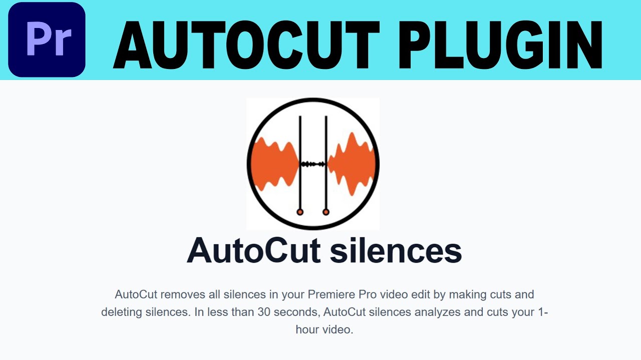 Effortlessly Cut the Silences with AutoCut Plugin in Adobe Premiere Pro ...
