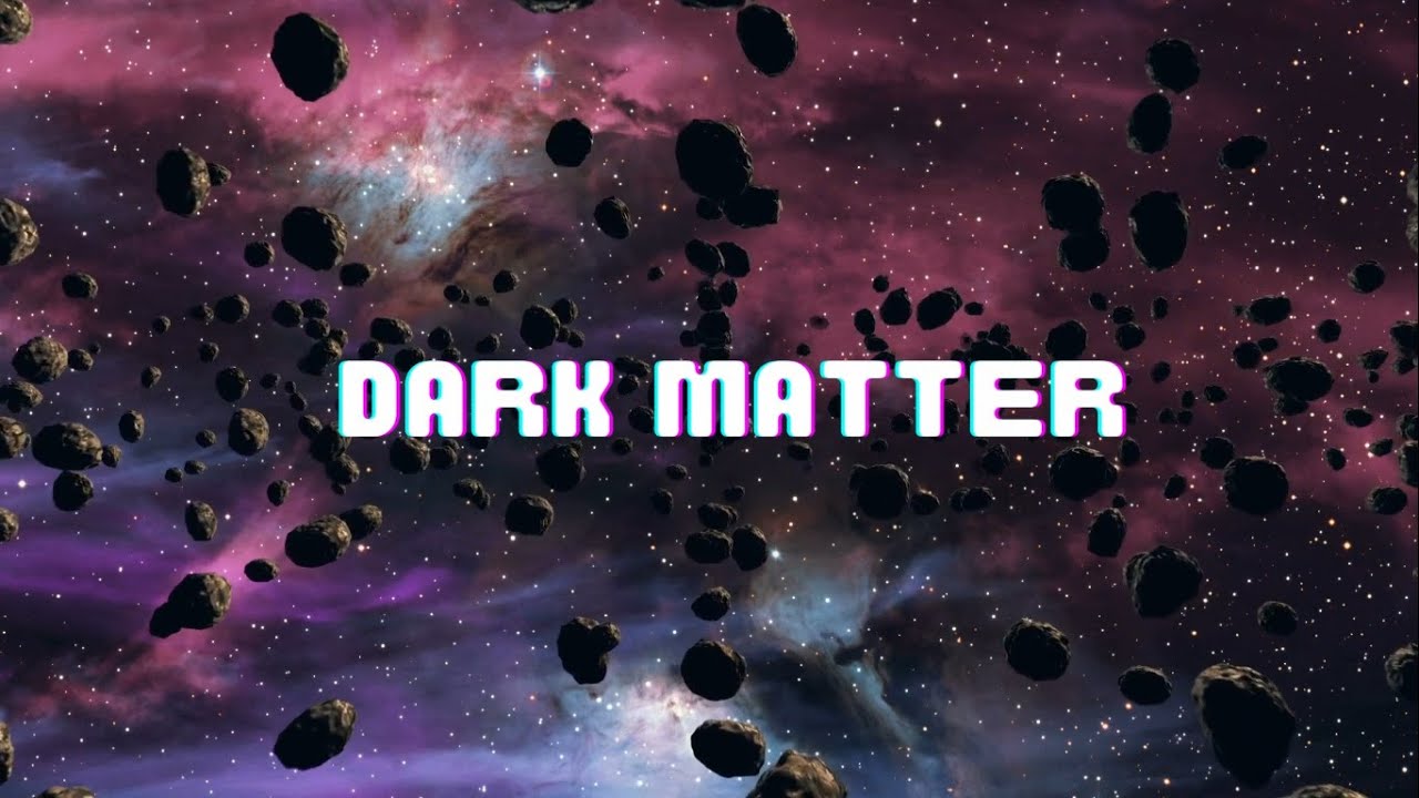 Modern Physics-Dark Matter by Najwa Camila - YouTube