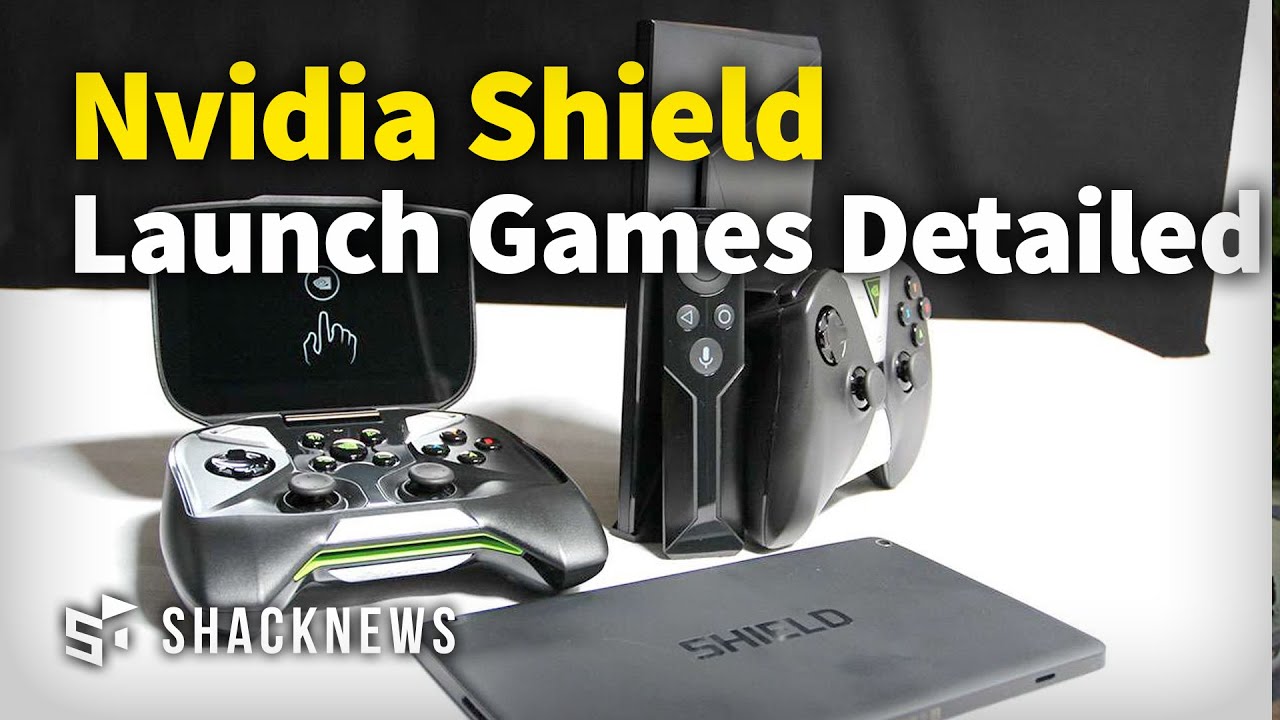 Nvidia Shield Launch Games Detailed - YouTube