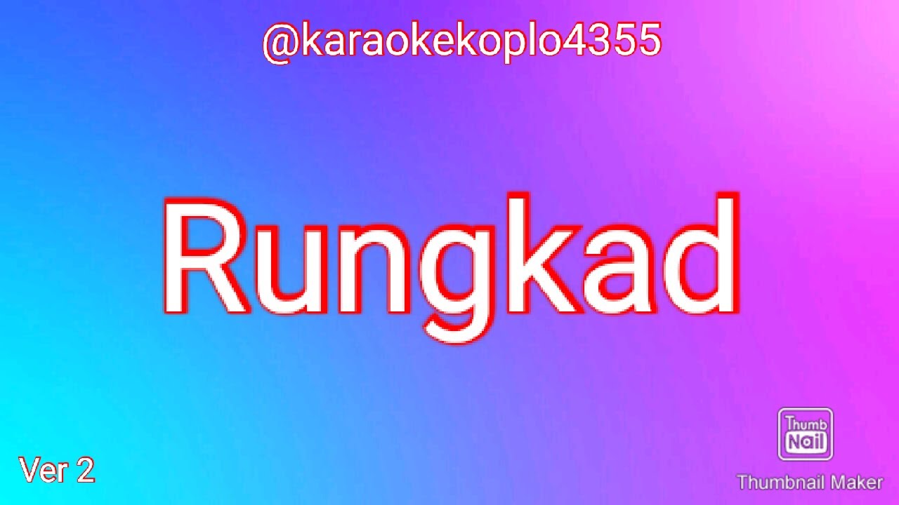 Rungkad - Karaoke | @karaokekoplo4355 | Ver 2 | Nada Cewek Cowok - YouTube