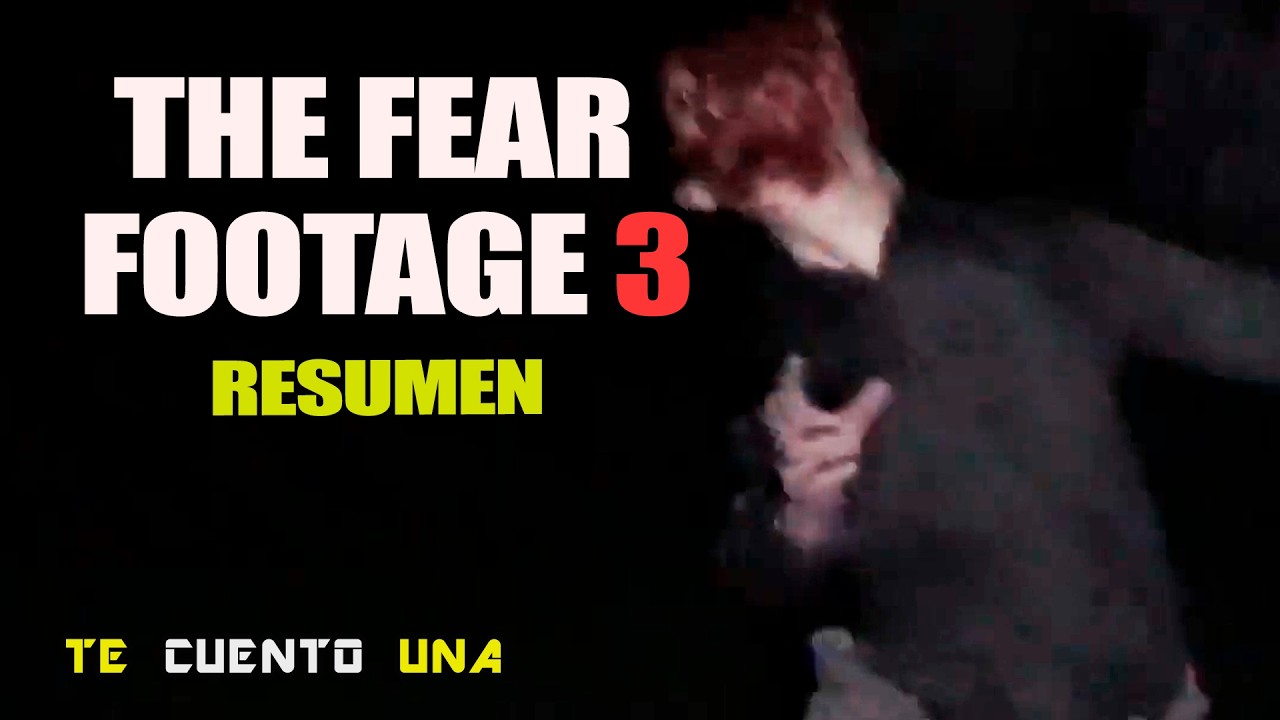 The Fear Footage 3 | El FINAL De La PESADILLA | RESUMEN - YouTube