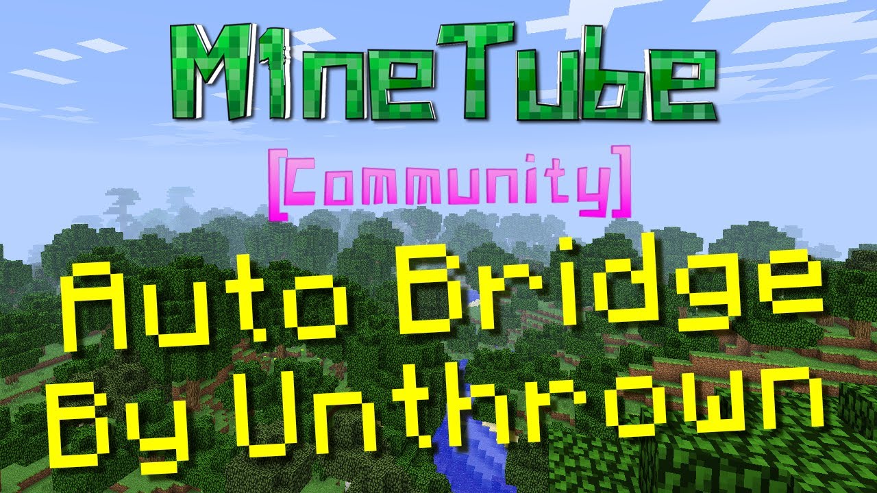 M1neTube Community - 06 Unthrown's Self Building Bridge HD - YouTube