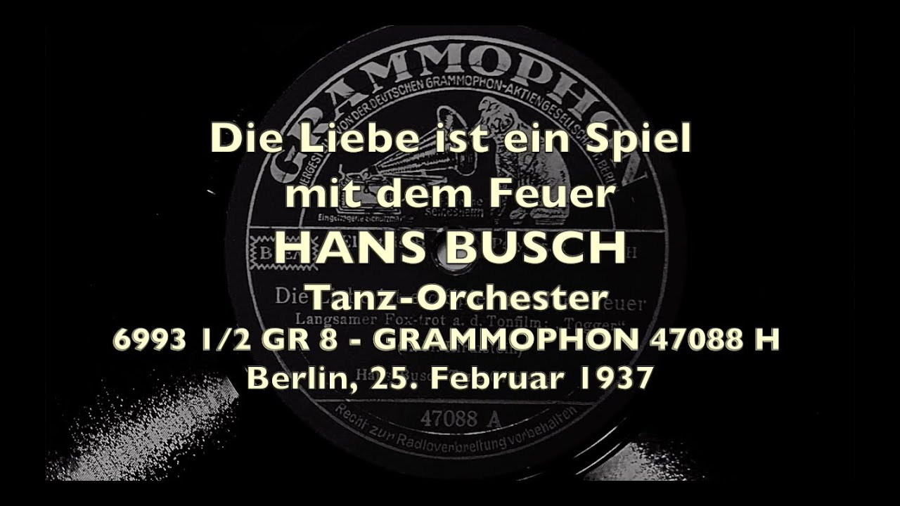 Berlin Danceband: HANS BUSCH: Die Liebe ist ein Spiel mit dem Feuer ...