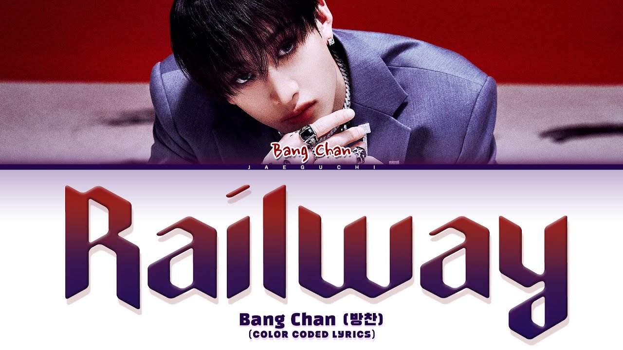 Bang Chan (방찬) 'Railway' (Color Coded Lyrics) Chords - Chordify