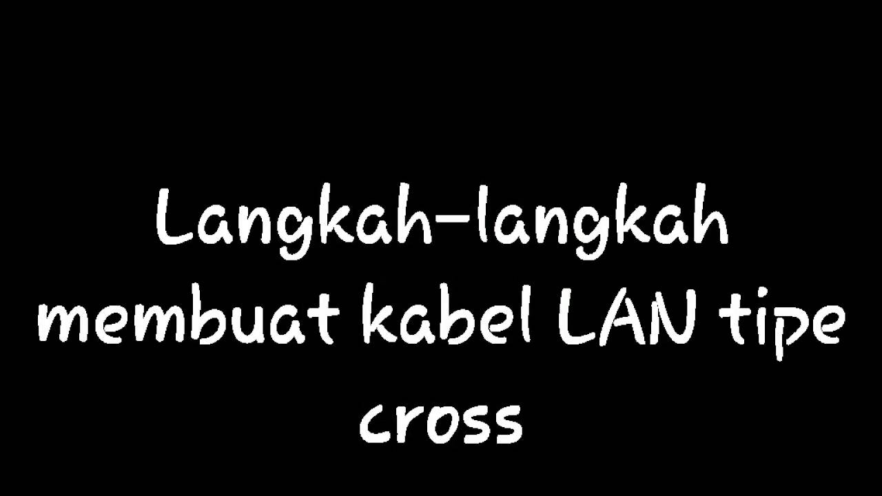 Tutorial membuat kabel LAN tipe straight dan cross - YouTube