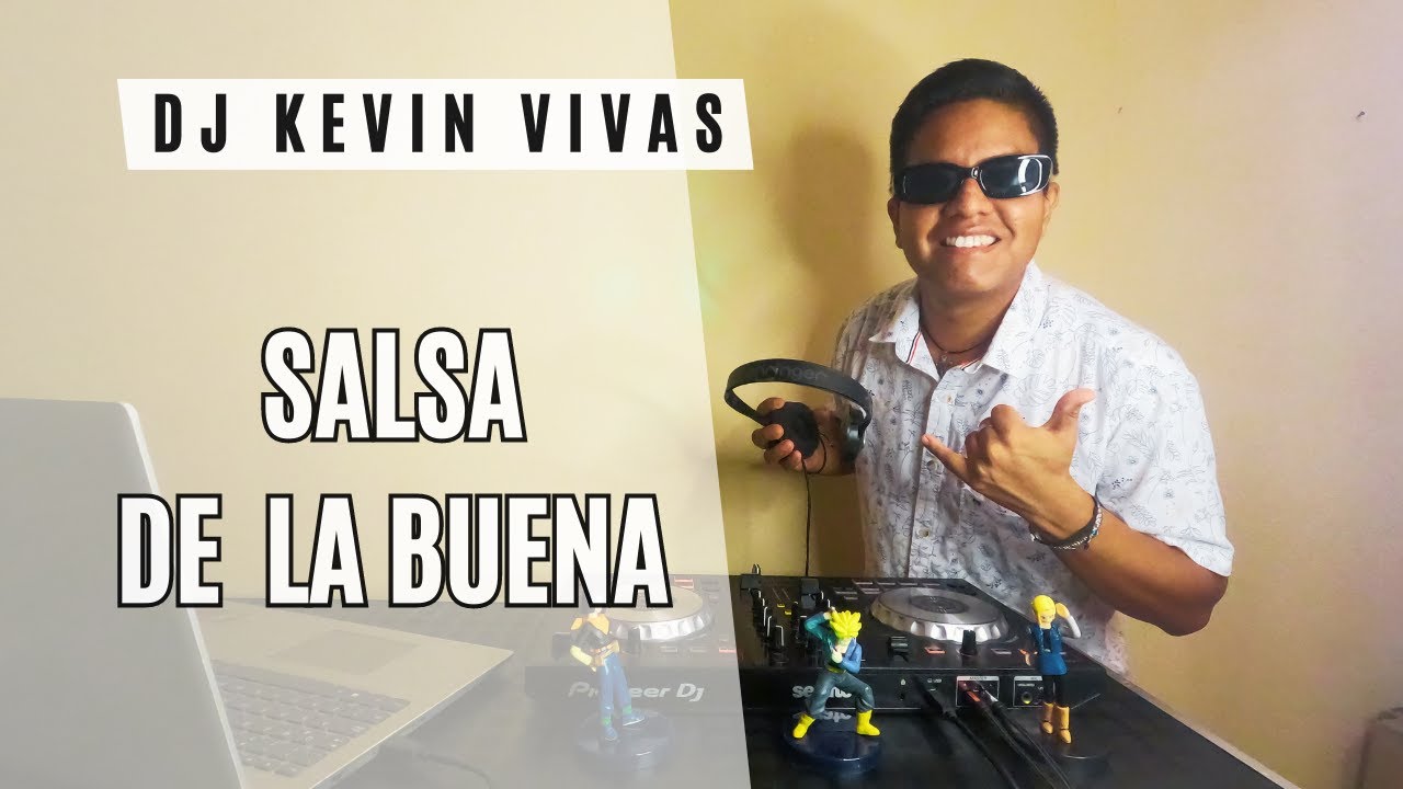 MIX SALSA DE LA BUENA | DJ KEVIN VIVAS (Aquel Lugar, Te amaré, Hoy he ...