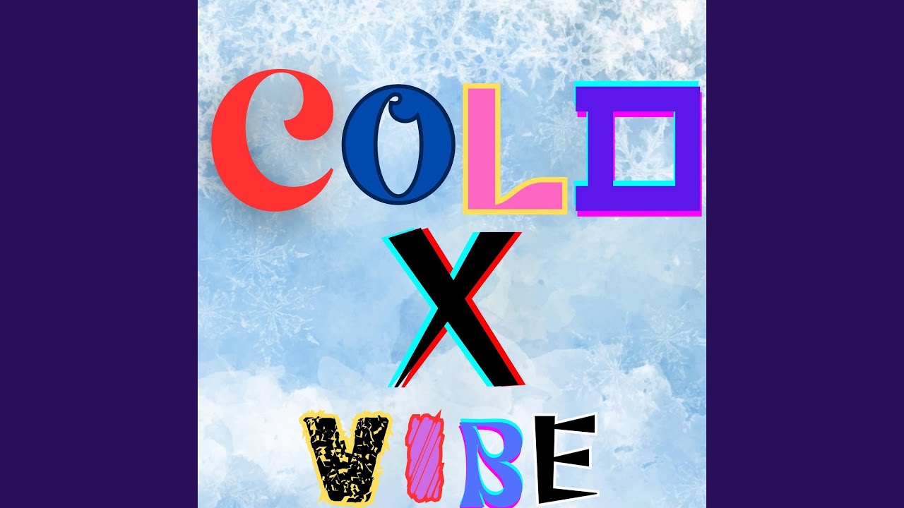 Cold vibe nexxu - YouTube