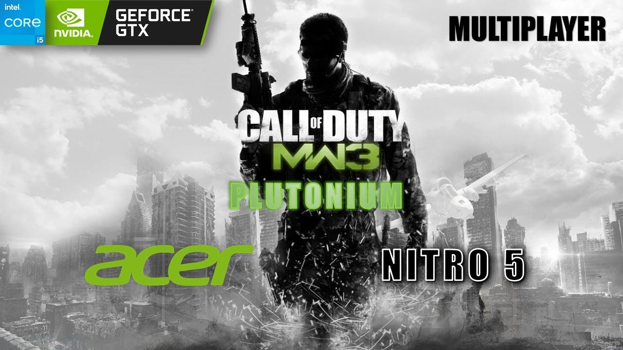 Call of Duty: Modern Warfare 3 Plutonium Ultra Settings Acer Nitro 5 ...