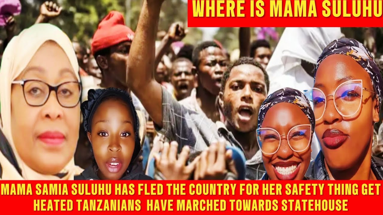 TANZANIA IS GETTING HEATED AS MAMA SAMIA SULUHU HAS FLED THE COUNTRY ...