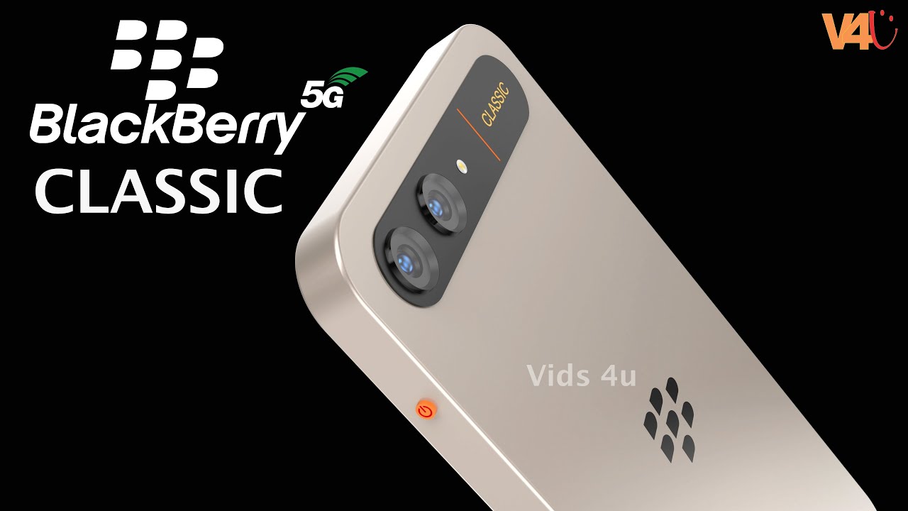 Blackberry Classic 2024 Official Video, Camera, Trailer, First Look ...