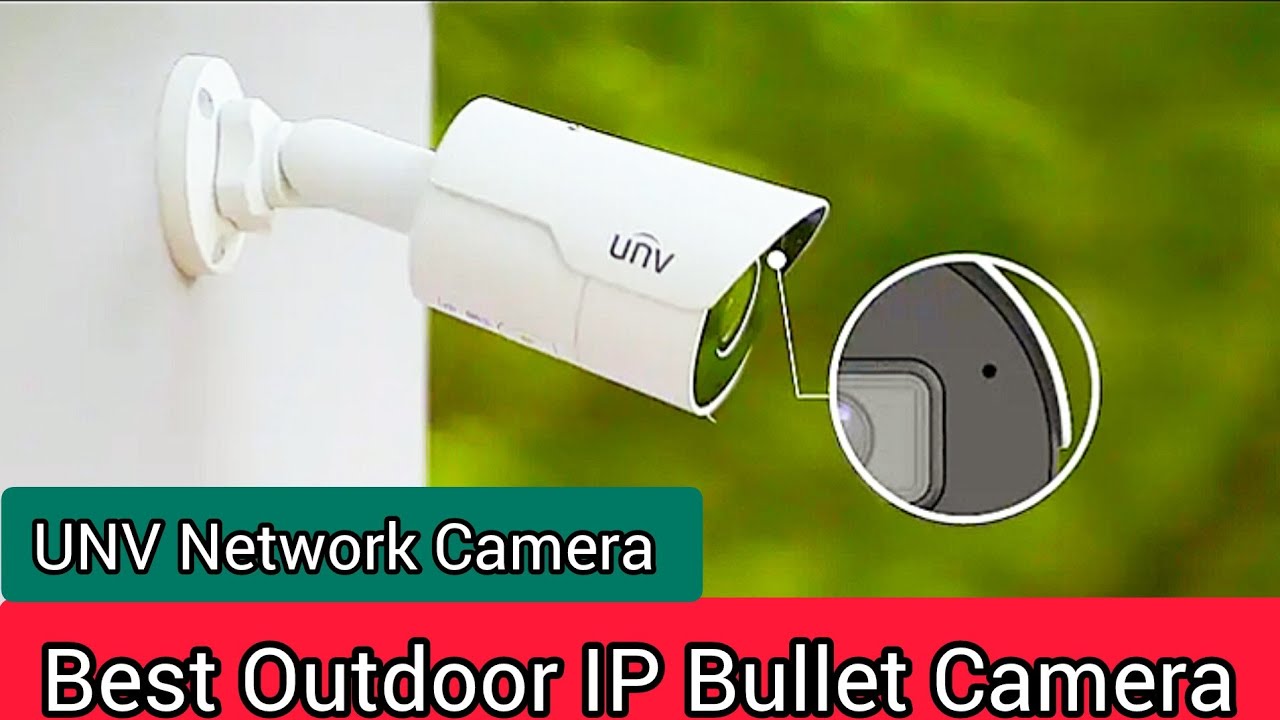 UNV Network Camera | Best Outdoor IP Bullet Camera 2024 | CCTV CAMERA ...
