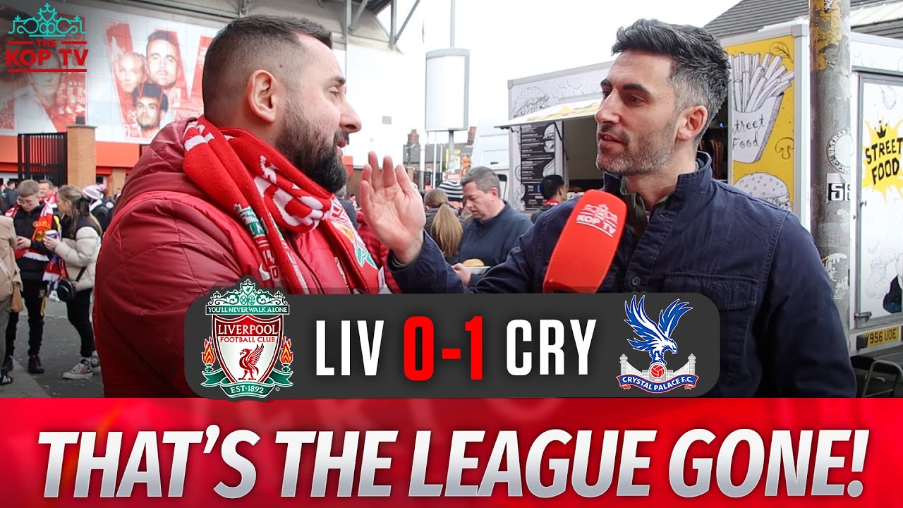 'That's The League Gone!' | Liverpool 0-1 Crystal Palace | Colin | Fan ...