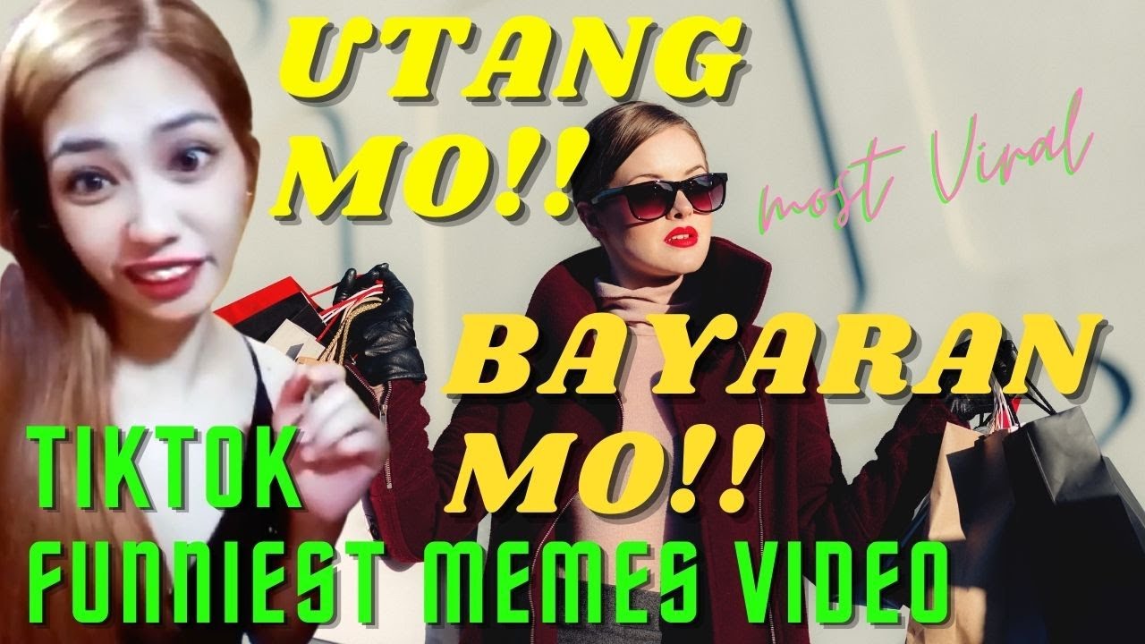 Utang Mo! Bayaran Mo! TikTok Funny Memes Video Compilation 2021 - YouTube