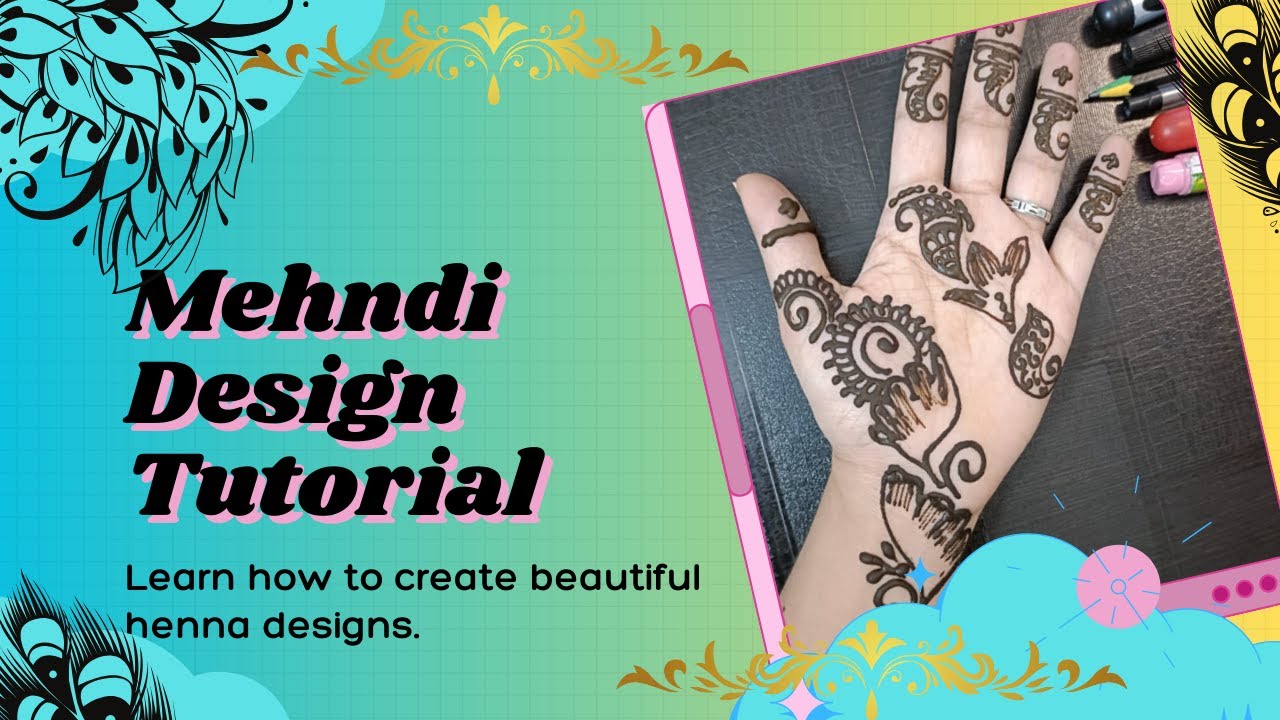 How to Master the Art of Mehndi: A Beginner's Guide to Beautiful Henna ...