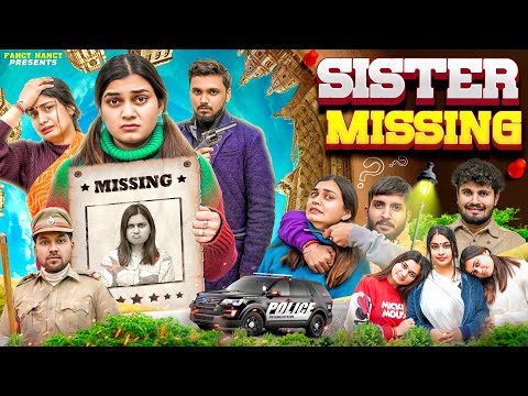 SISTER MISSING || Fancy Nancy