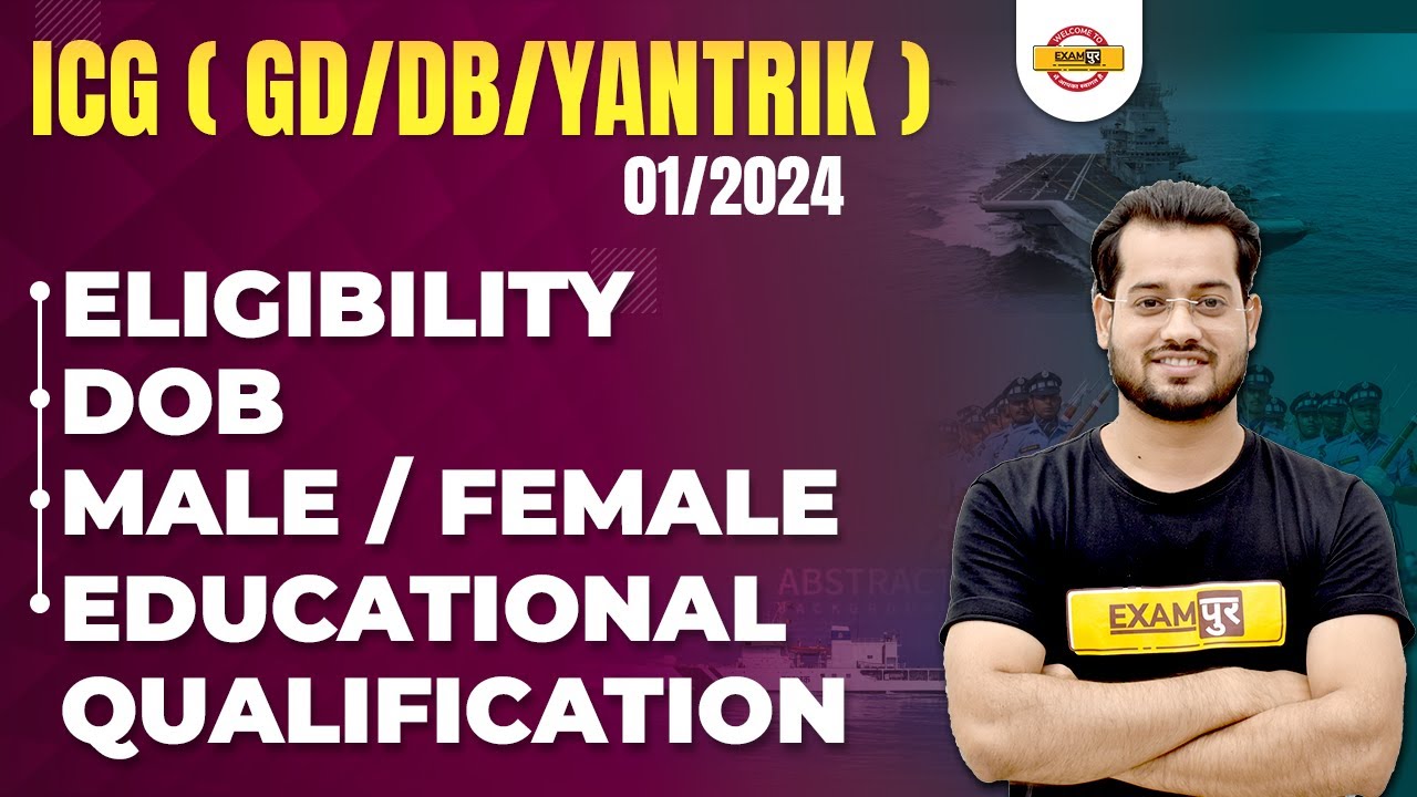 ICG ( GD/DB/YANTRIK ) 01/2024 | ELIGIBILITY /DOB/ EDUCATIONAL ...