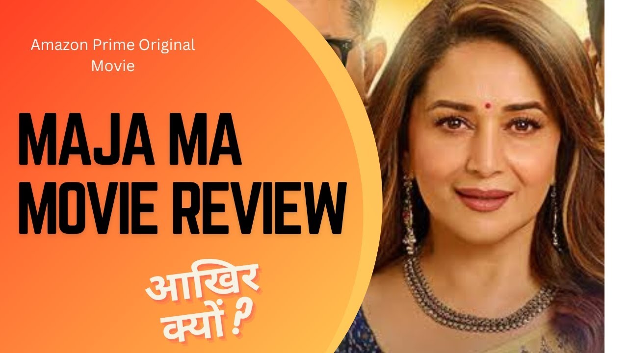 Maja Ma Movie Review | Review by Shivam Maurya | Amazon Prime Video ...