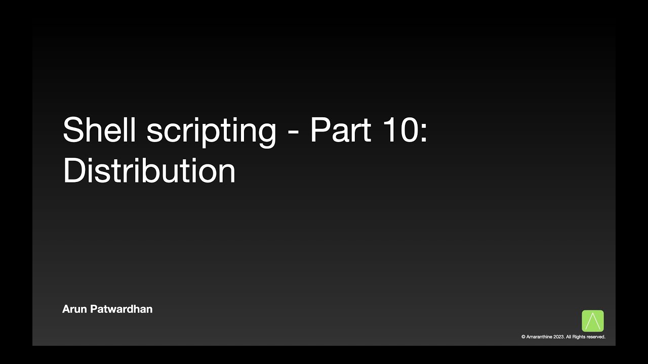 Shell scripting part 10: Distribution - YouTube