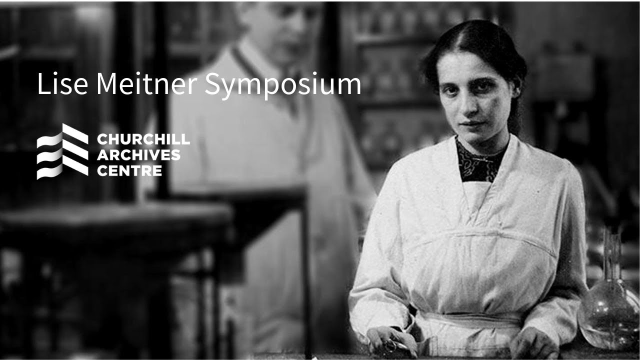 Lise Meitner Symposium — Panel 2: The Scientific and Political Legacy ...