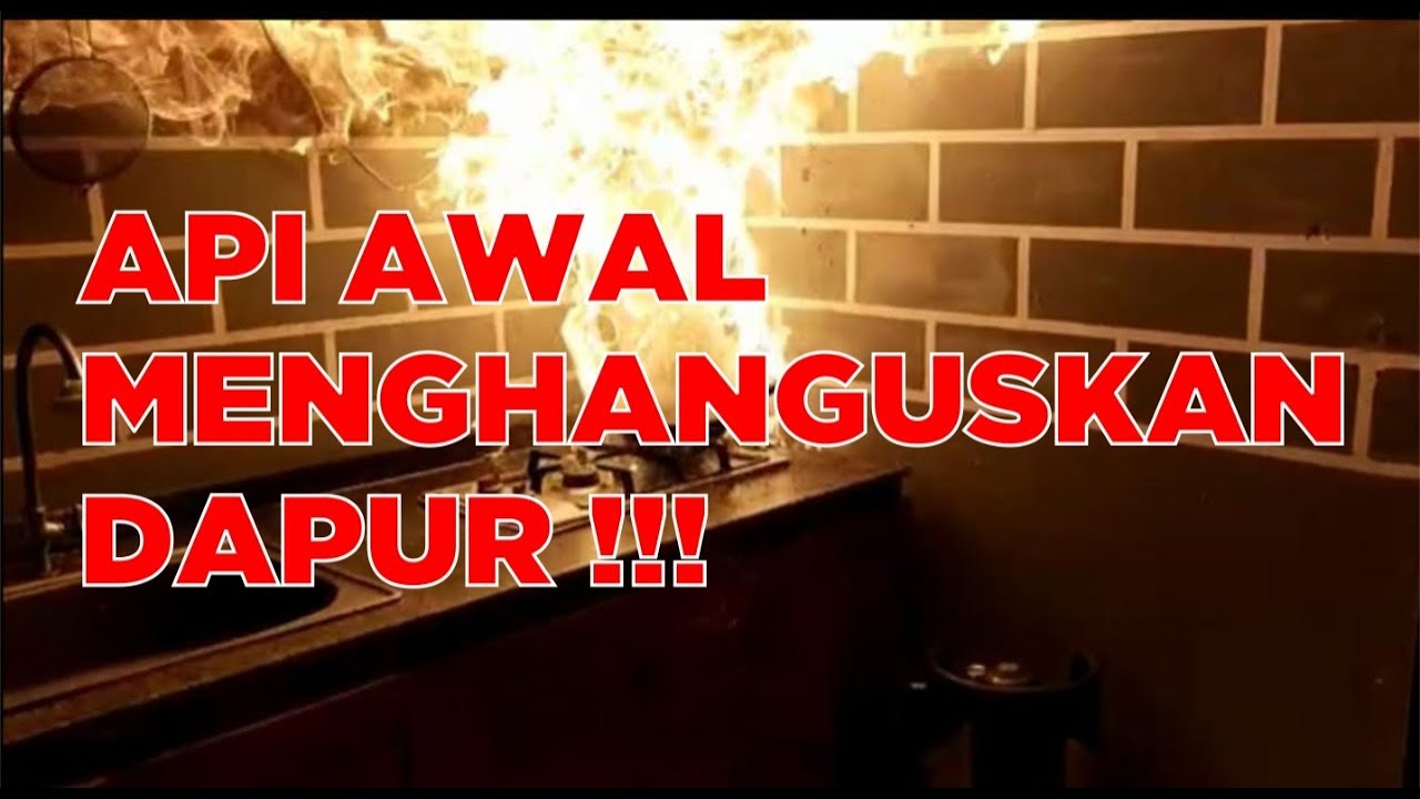 Pemadaman Api Awal Dapur - YouTube