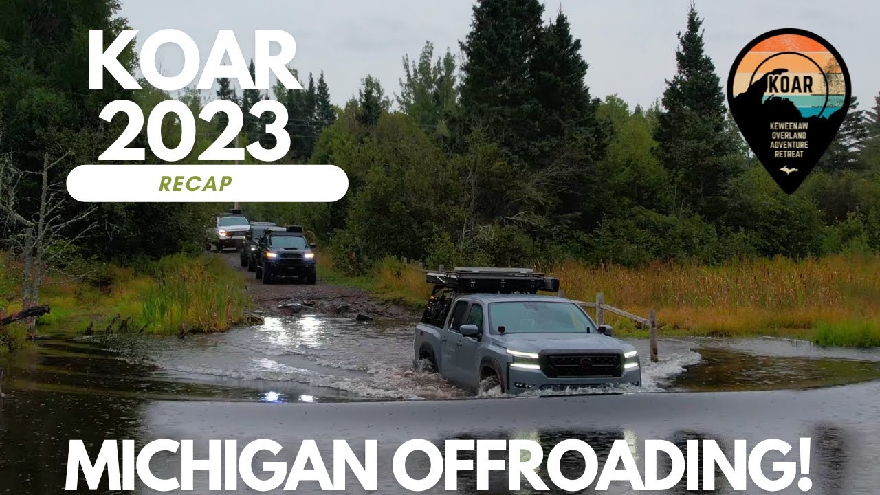 Exploring Michigan's Backcountry: KOAR 2023 (Overlanding, Offroading ...