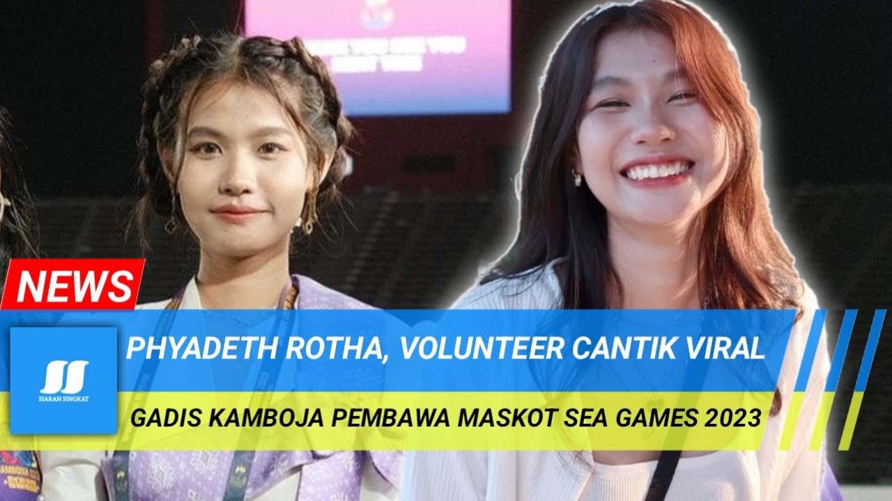 Phyadeth Rotha Volunteer Cantik Pembawa Maskot Sea Games 2023 - YouTube
