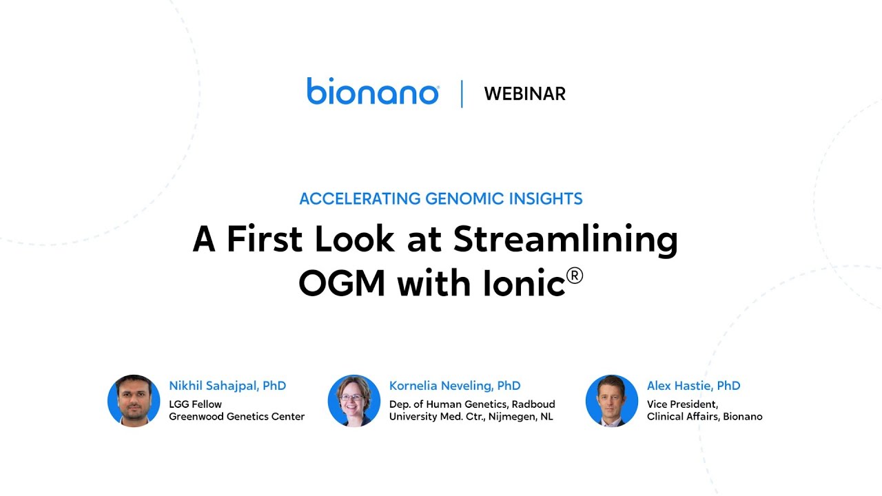 A First Look at Streamlining OGM with lonic® presented by Bionano ...