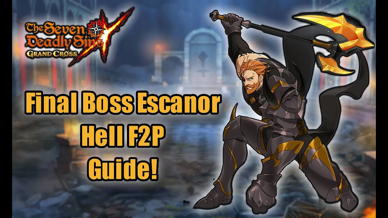 How to clear Final Boss Escanor Hell F2P/Seven Deadly Sins: Grand Cross ...