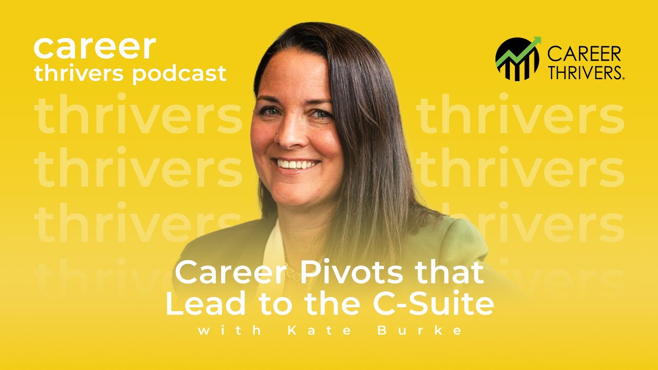 EP28: Career Pivots that Lead to the C-Suite with Kate Burke (AWL ...